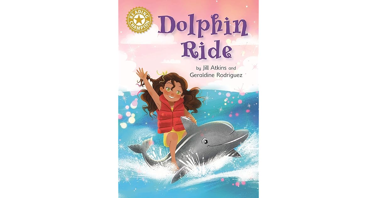 Dolphin Ride: Independent Reading Gold 9 by Jill Atkins