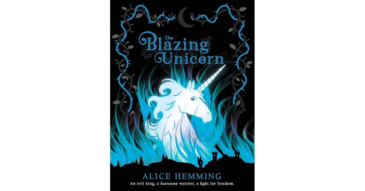The Blazing Unicorn by Alice Hemming