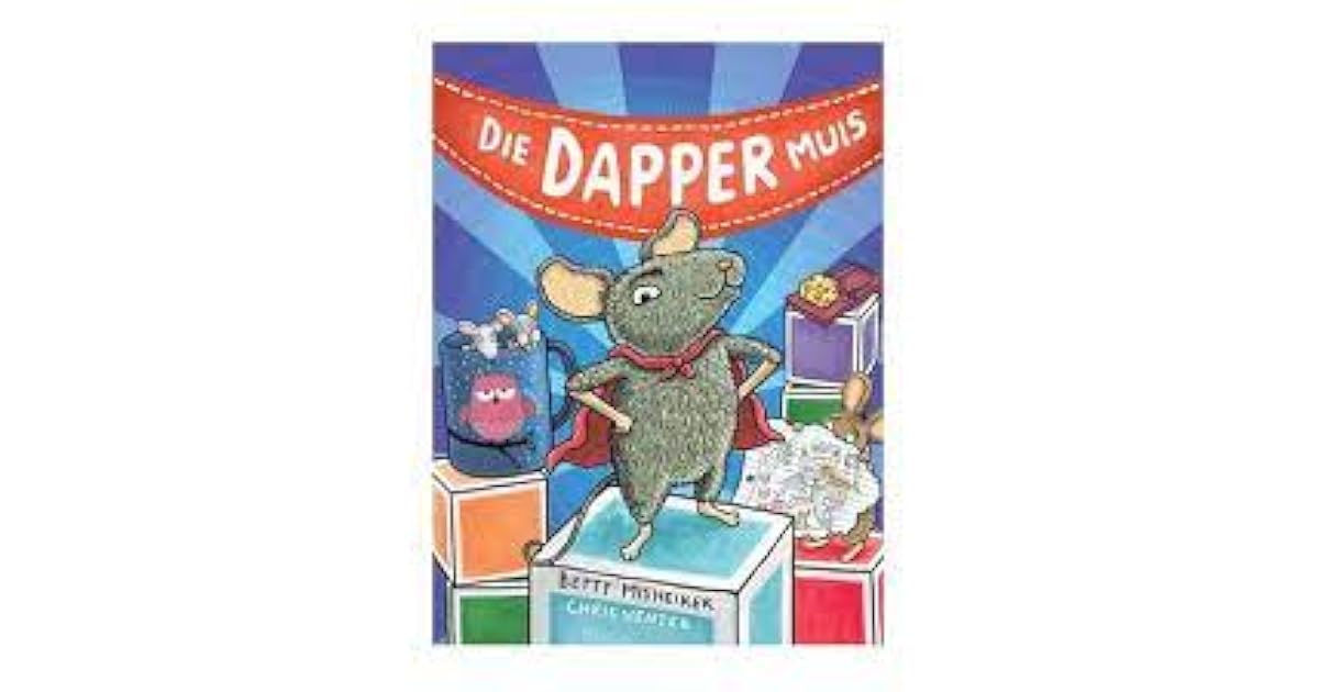 Die Dapper Muis by Betty Misheiker