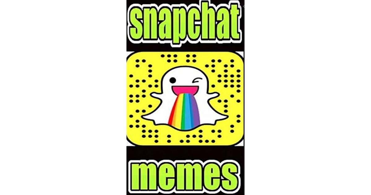 SNAPCHAT M£M£S: The Fantastic Dank Snapchat Jokes & Mania Club by Pat ...