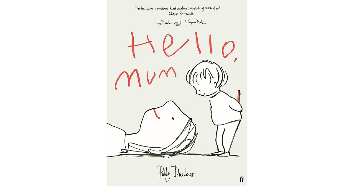 Hello, Mum: The Perfect Mother's Day Gift by Polly Dunbar