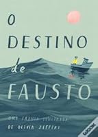 The Fate of Fausto by Oliver Jeffers