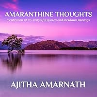 Amaranthine thoughts: A collection of my insightful quotes and lockdown ...