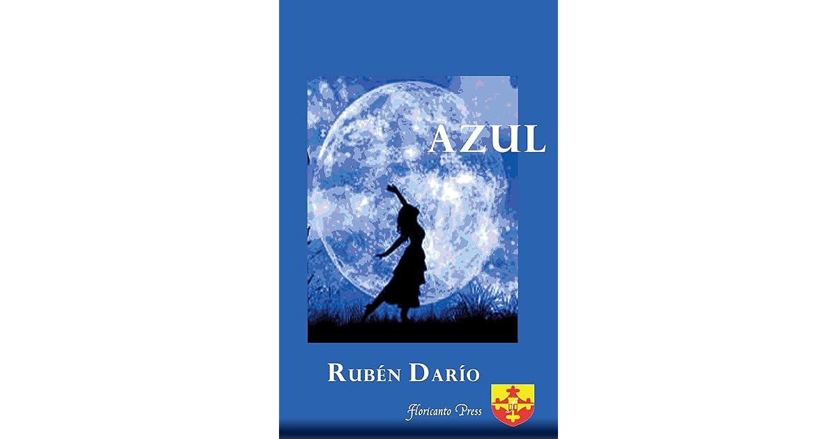 Azul: Cuentos en prosa y El año lírico. by Rubén Darío.