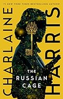 The Russian Cage (Gunnie Rose, #3) by Charlaine Harris
