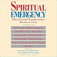 Spiritual Emergency: When Personal Transformation Becomes Crisis by ...