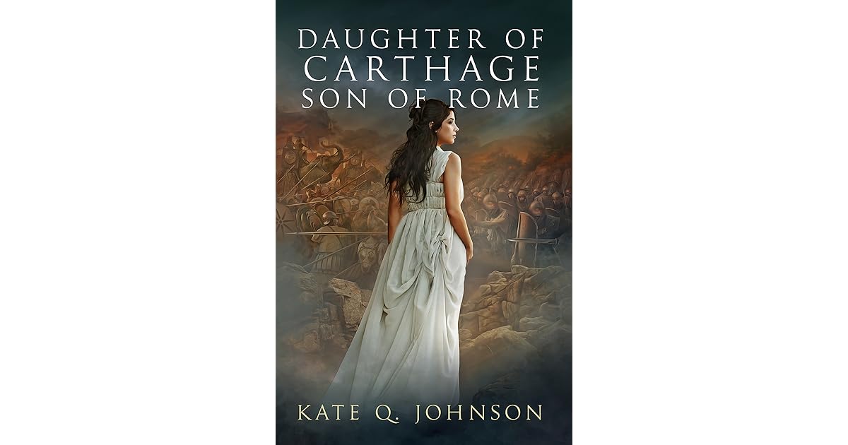 Book giveaway for Daughter of Carthage, Son of Rome by Kate Q. Johnson ...