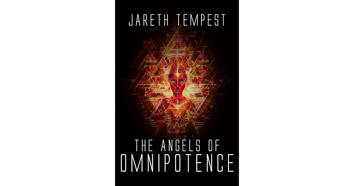 The Angels of Omnipotence by Jareth Tempest