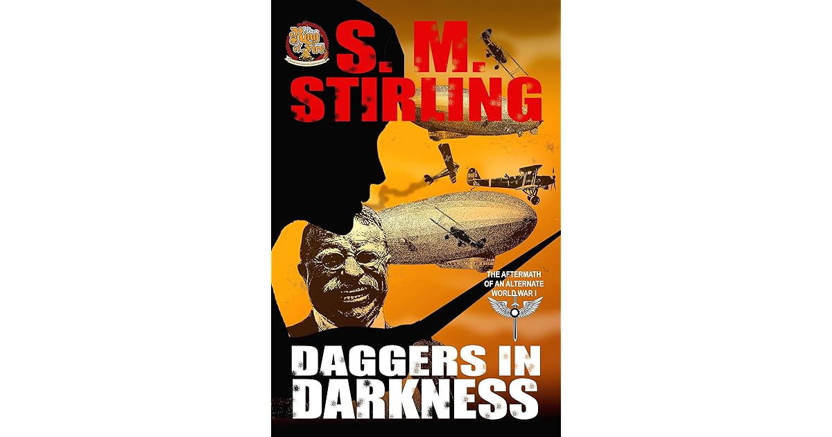 Daggers in Darkness by S.M. Stirling