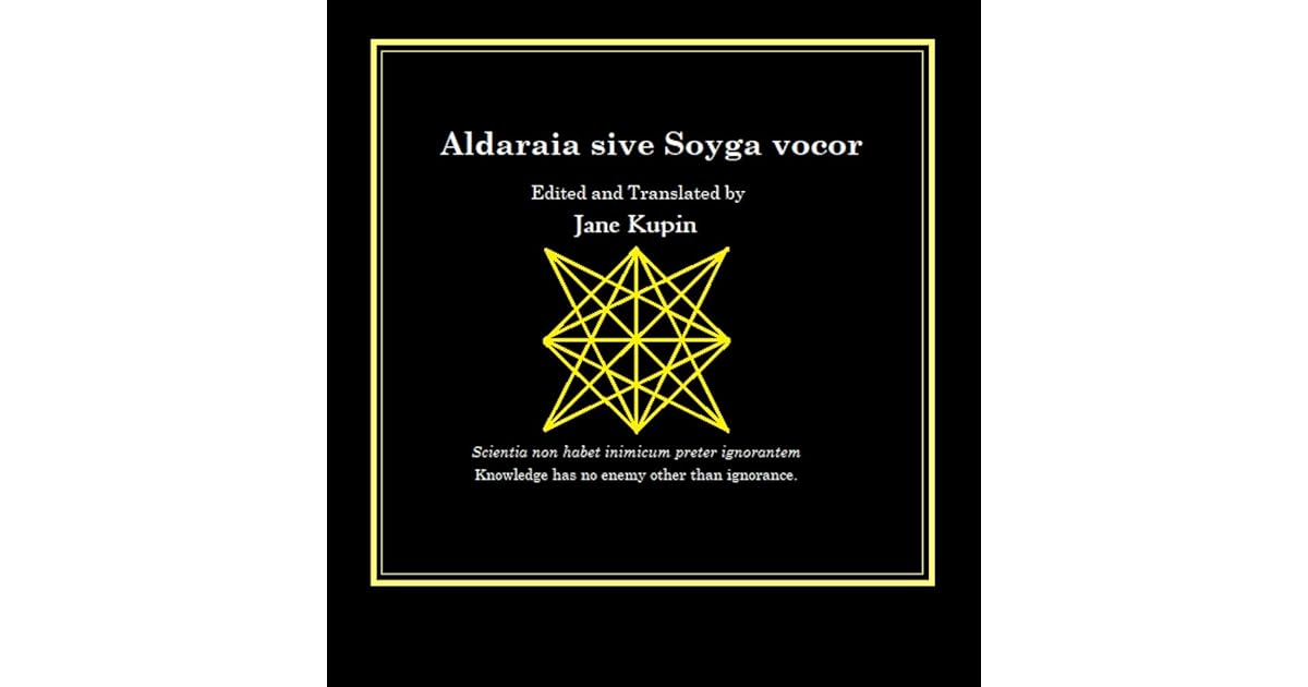 The Book of Soyga: Aldaria sive Soyga Vocor by Jhon Dee