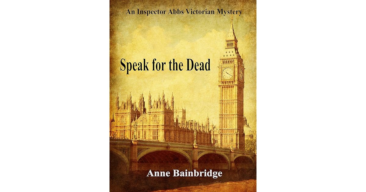 Speak for the Dead by Anne Bainbridge