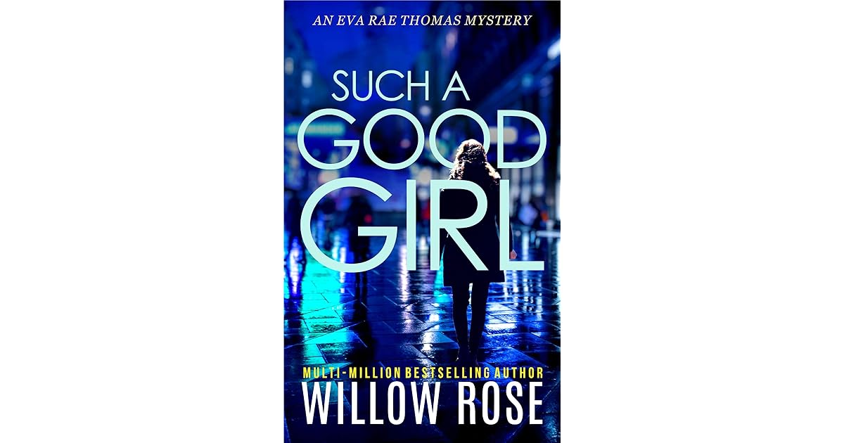 Such a Good Girl (Eva Rae Thomas Mystery, #9) by Willow Rose