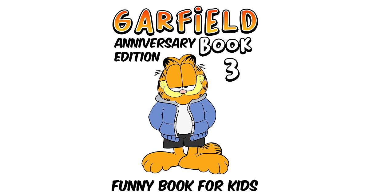 Funny book for kids Garfield Anniversary Edition: Garfield Anniversary ...