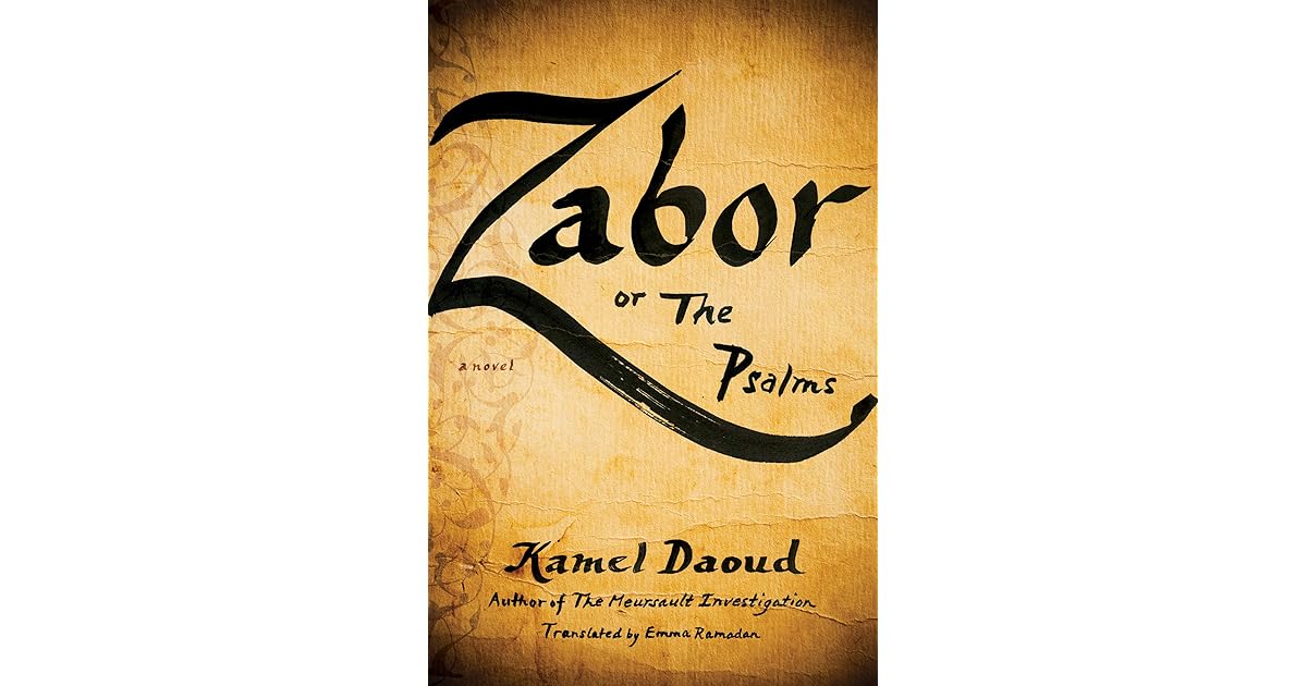 Zabor, or the Psalms by Kamel Daoud
