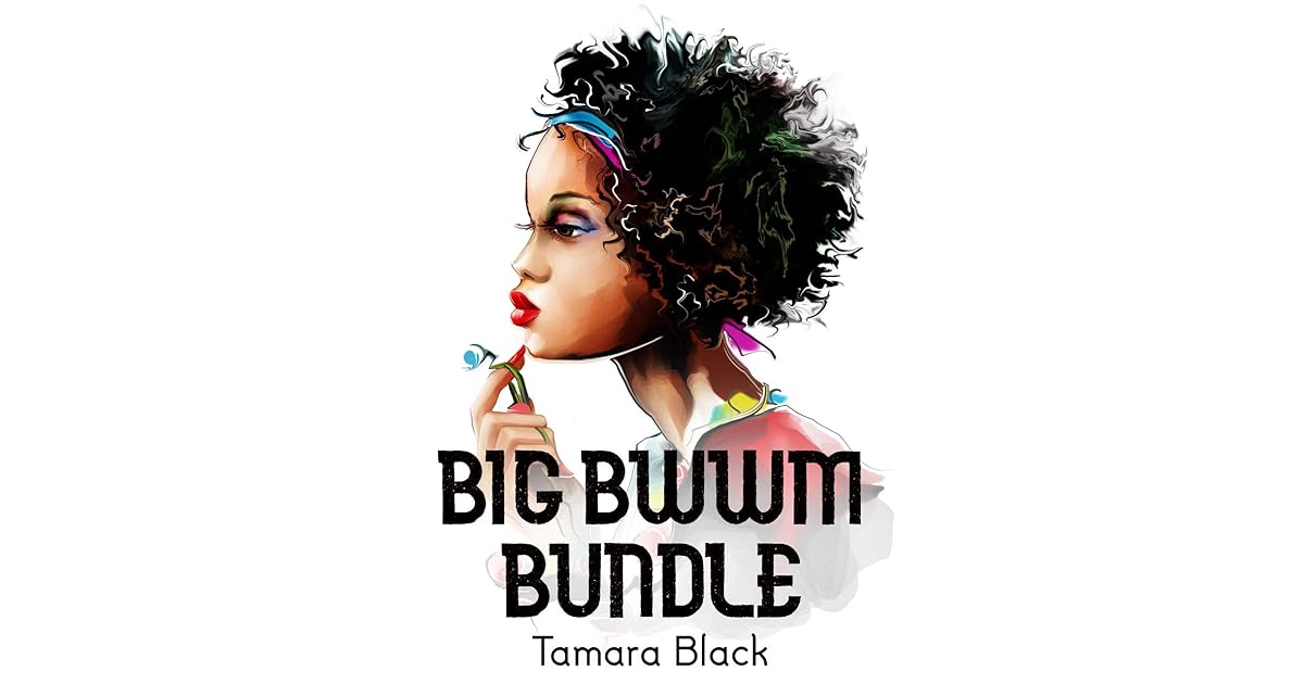 Big BWWM Bundle: BWWM Romance by Tamara Black