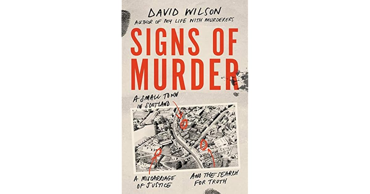Signs of Murder: A Small Town in Scotland, a Miscarriage of Justice and ...