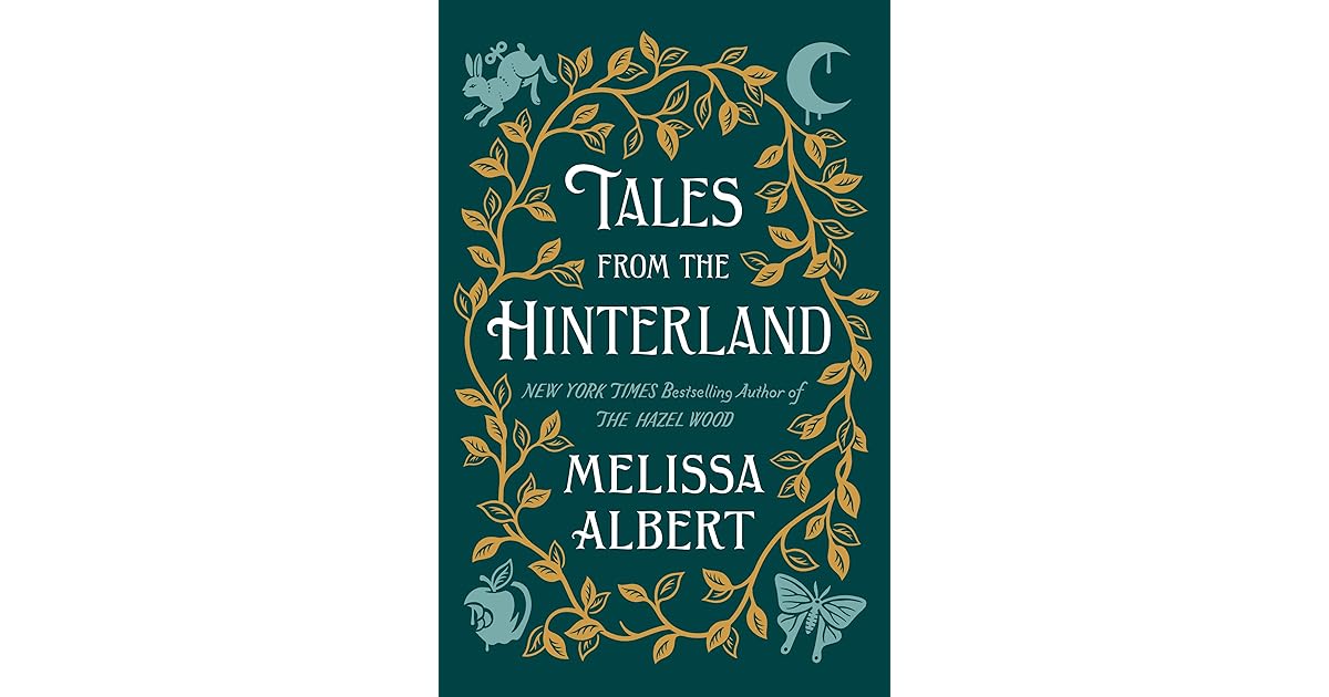 Tales from the Hinterland by Melissa Albert