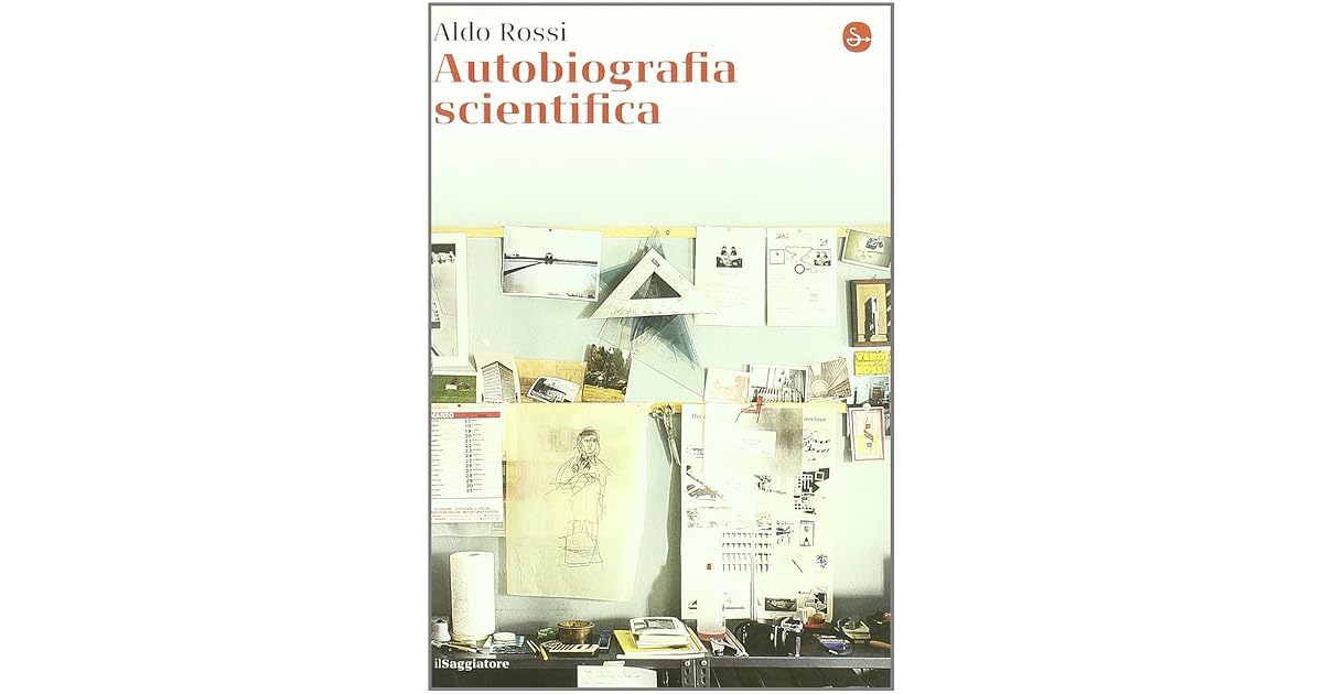Autobiografia scientifica by Aldo Rossi
