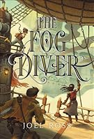 The Fog Diver (The Fog Diver, #1) by Joel N. Ross
