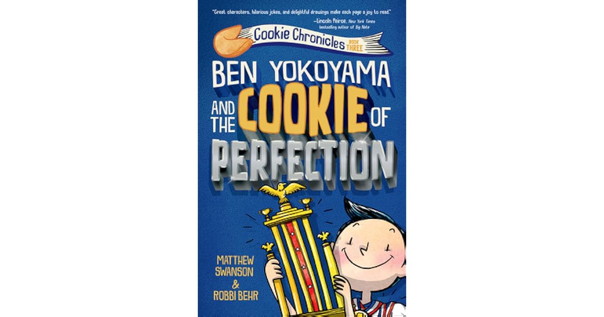 Ben Yokoyama and the Cookie of Perfection by Matthew Swanson