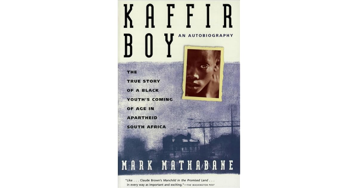 Kaffir Boy: The True Story of a Black Youth's Coming of Age in ...