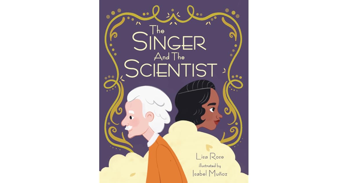 The Singer and the Scientist by Lisa Rose