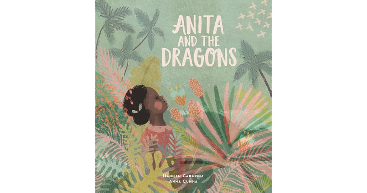 Anita and the Dragons by Hannah Carmona