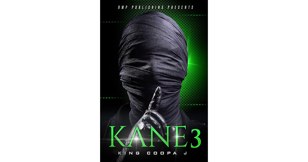 Kane 3: Trust Issues: Urban Fiction by King Coopa J