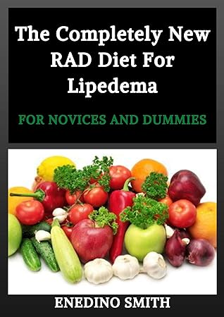 The Completely New RAD Diet For Lipedema For Novices And Dummies by ...