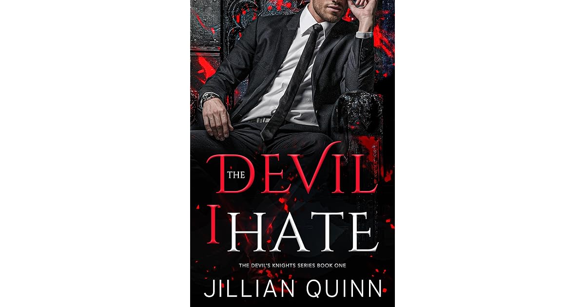 The Devil I Hate (Devil's Knights #1) by Jillian Quinn