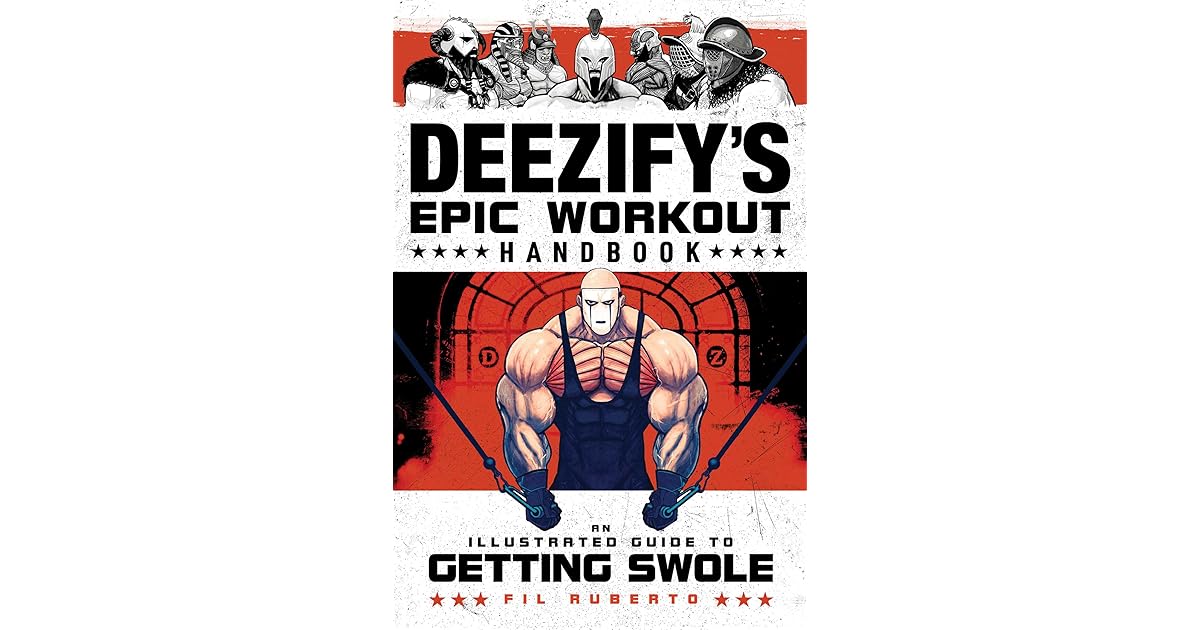 Deezify's Epic Workout Handbook: An Illustrated Guide to Getting Swole ...