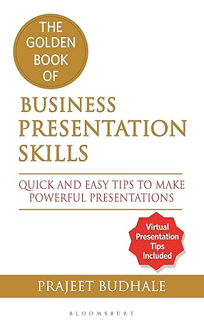 The Golden Book of Business Presentation Skills: Quick and Easy Tips to ...