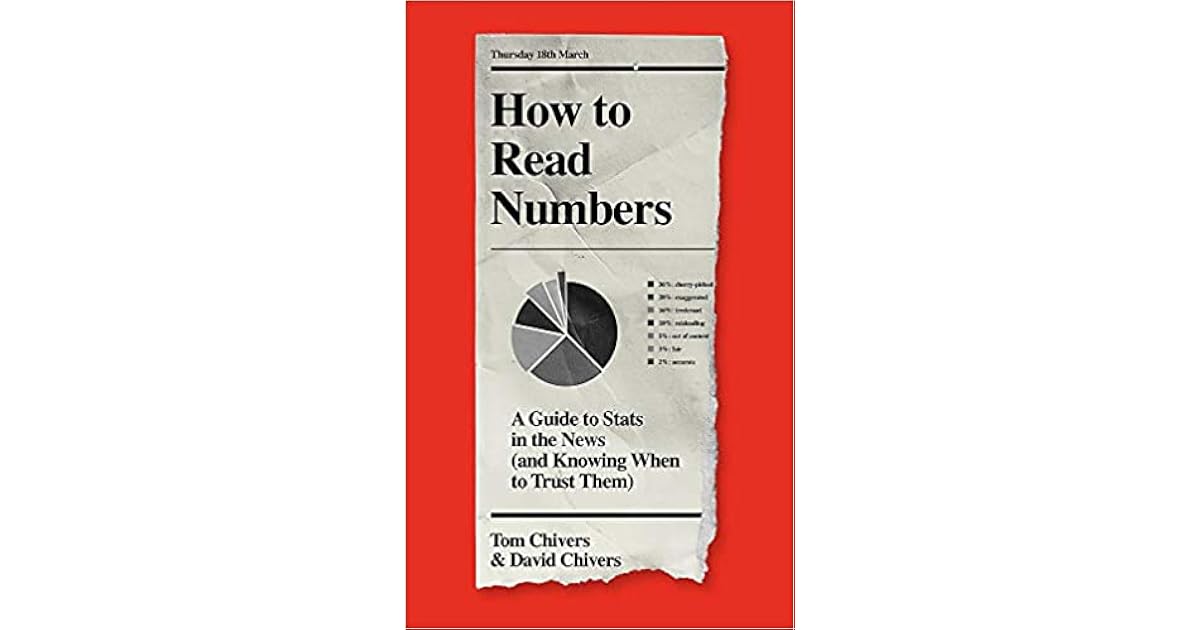 How to Read Numbers: A Guide to Stats in the News by Tom Chivers