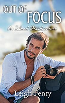 Out of Focus by Leigh Fenty