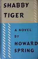 Shabby Tiger by Howard Spring