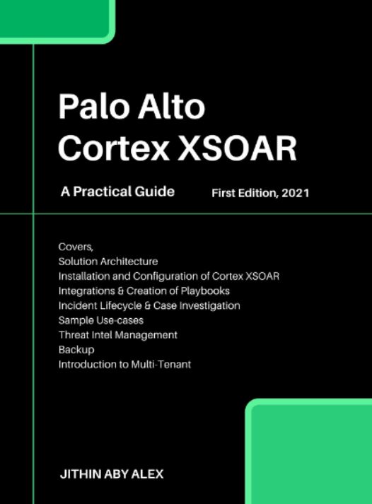 (pdf) read Palo Alto Cortex XSOAR: A Practical Guide BY Jithin Alex on ...