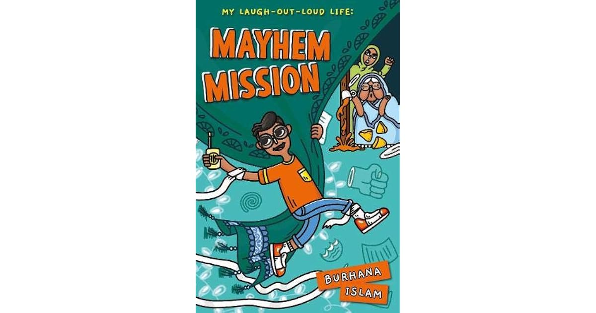 Mayhem Mission (My Laugh-Out-Loud Life 1) by Burhana Islam