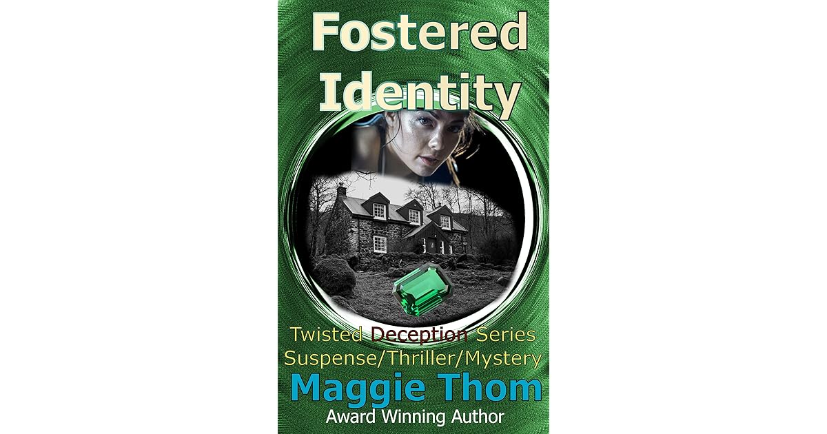 Fostered Identity (Twisted Deception Series #1) by Maggie Thom