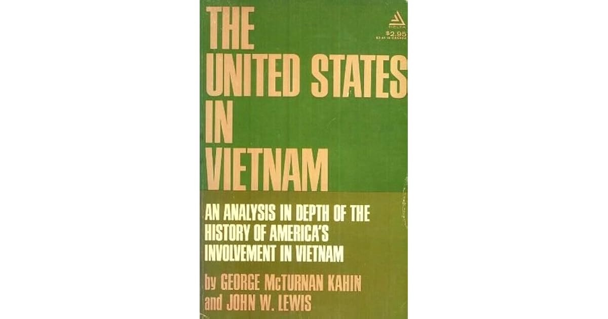 The United States In Vietnam: An Analysis In Depth Of The History Of ...