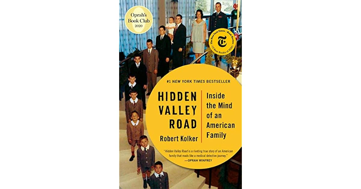 Hidden Valley Road: Inside the Mind of an American Family by Robert Kolker