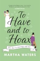 To Have and to Hoax (The Regency Vows, #1) by Martha Waters