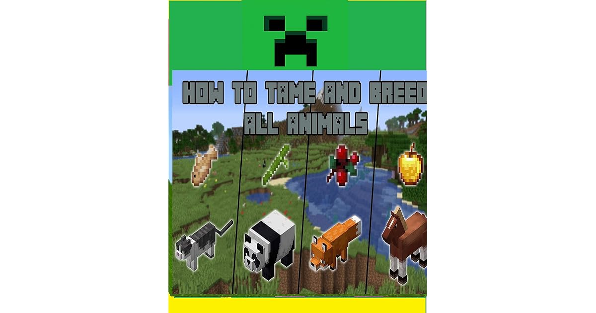 Minecraft Guide - How to Tame and Breed all Animals in Minecraft by ...