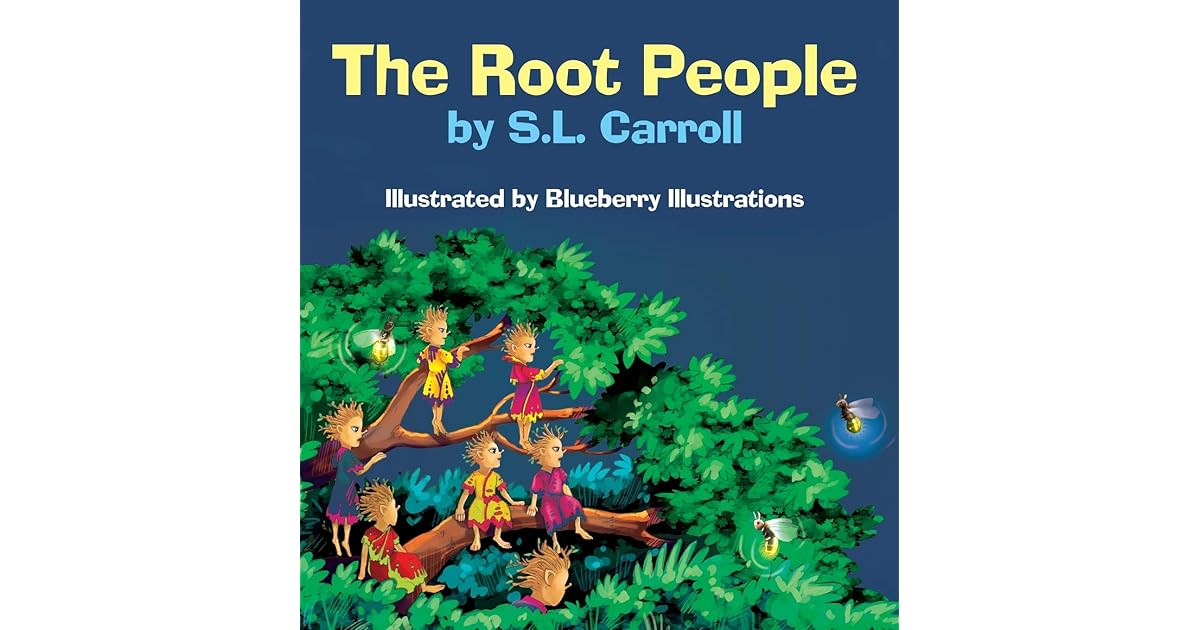 The Root People by S.L. Carroll