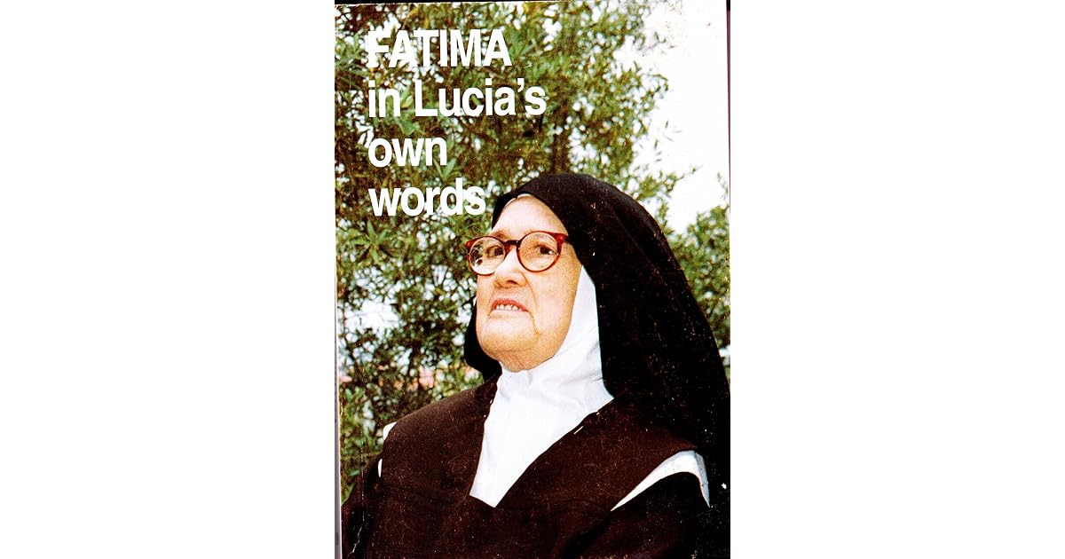 Fatima in Lucia's Own Words by Lúcia of Fátima