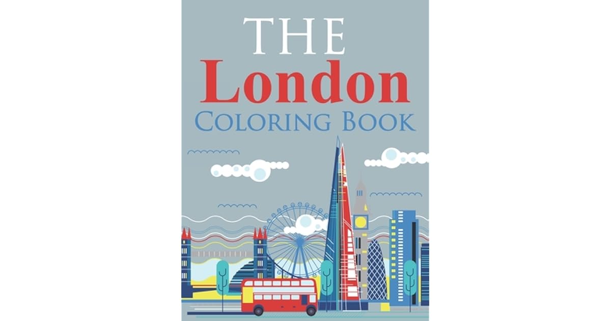 The London Coloring Book: A London Adult Coloring Book by Arif Hossain