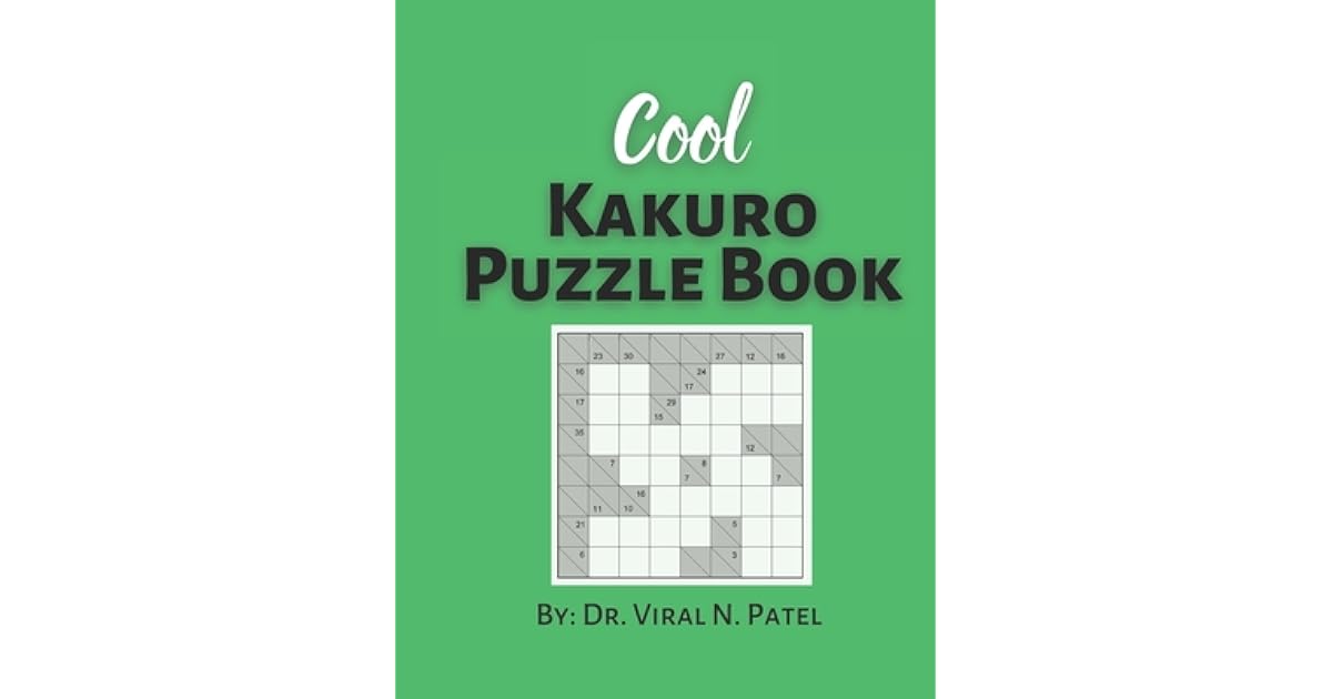 Cool Kakuro Puzzle Book: Kakuro Puzzles: Kakuro Puzzle Book For Adults ...