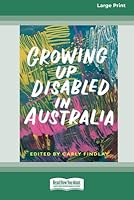 Growing Up Disabled in Australia by Carly Findlay