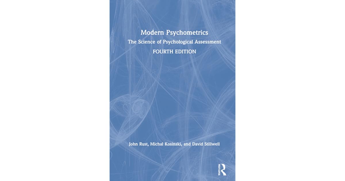Modern Psychometrics: The Science of Psychological Assessment by John Rust