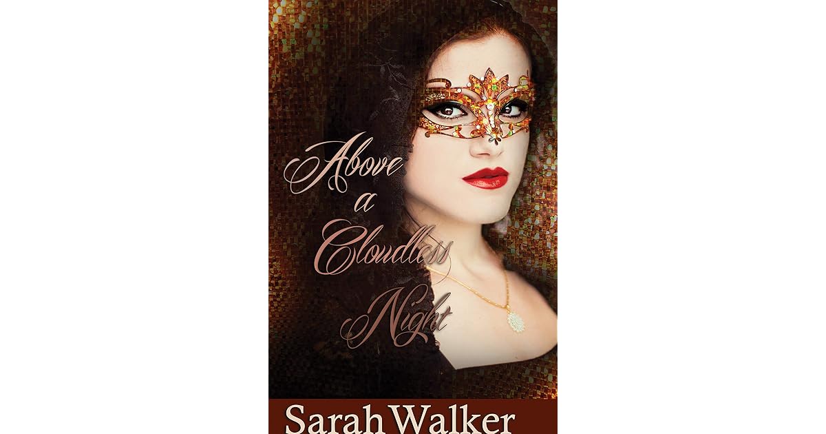 Above a Cloudless Night (East of the Sun Book 10) by Sarah Walker
