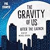 The Gravity of Us by Phil Stamper